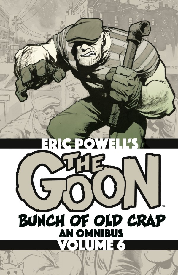 The Goon: Bunch of Old Crap – An Omnibus Vol. 6 TP Preview