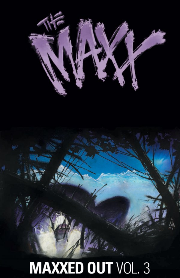Maxx Maxxed Out Vol. 3 TP Reviews