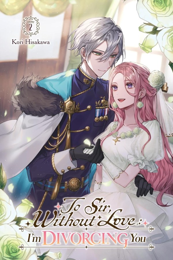 To Sir, Without Love: I'm Divorcing You (Light Novel) Part 2 TP Preview