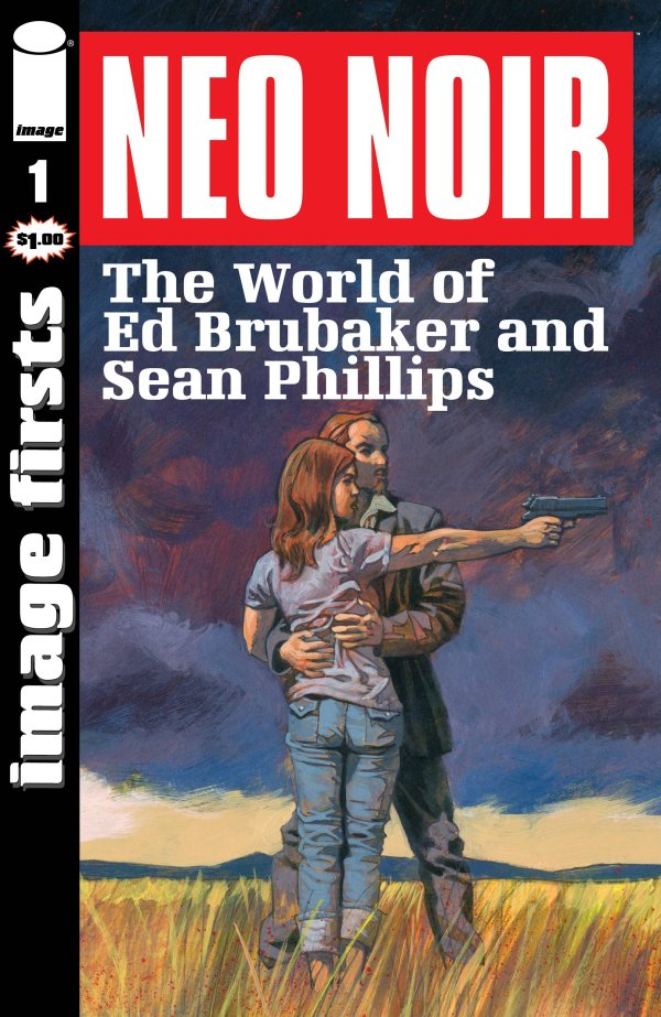 Image Firsts: Neo Noir - The World of Ed Brubaker and Sean Phillips #1 ...