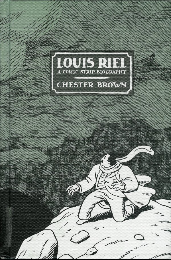 Louis Riel: A Comic-Strip Biography HC Reviews