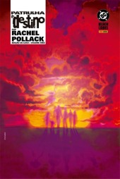 Patrulha Do Destino Por Rachel Pollack – Edição De Luxo Vol. 3 HC Reviews