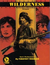 Wilderness: The True Story of Simon Girty, The Renegade OGN vol. 01: The Borderland! Reviews