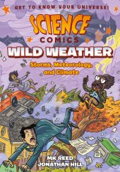 Science Comics: Wild Weather - Storms, Meteorology, and Climate TP Reviews