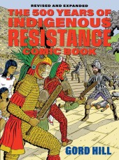 The 500 Years of Indigenous Resistance Comic Book Revised and Expanded ...