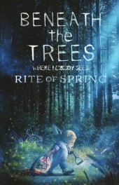 Beneath the Trees Where Nobody Sees: Rite of Spring #1 Reviews