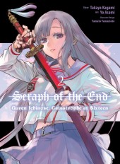 Seraph of the End: Guren Ichinose – Catastrophe at Sixteen from Kodansha