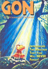 Gon: Introducing the Dinosaur That Time Will Never Forget! Reviews
