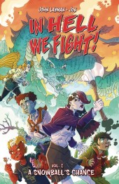 In Hell We Fight! Vol. 1: A Snowball's Chance TP Preview