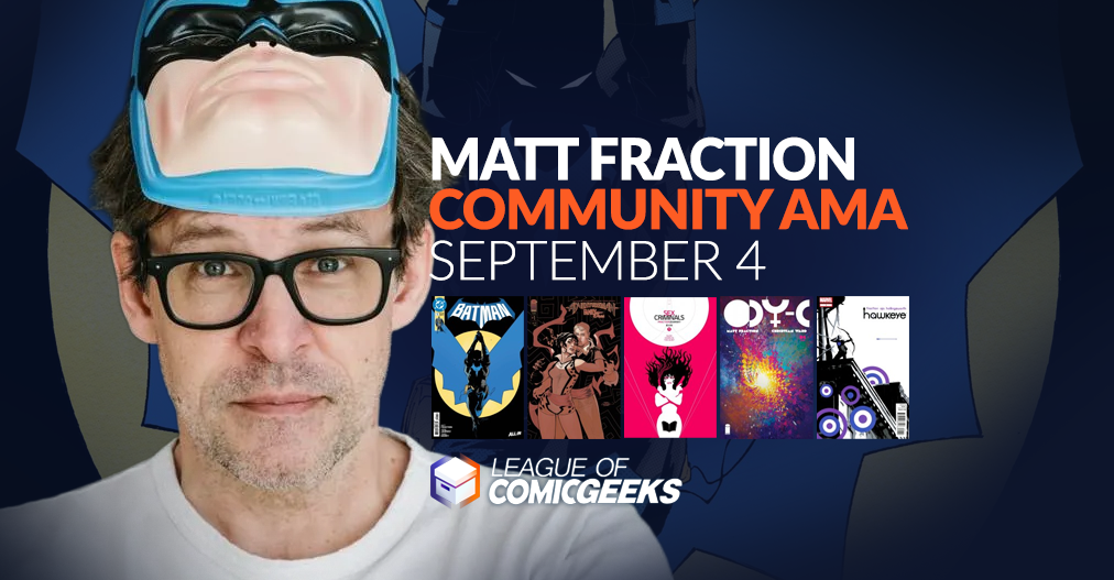 Community AMA: Matt Fraction on League of Comic Geeks