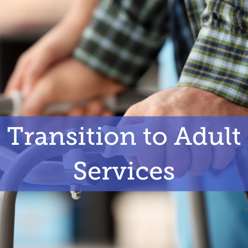 Transition to Adult Services - FOCUS