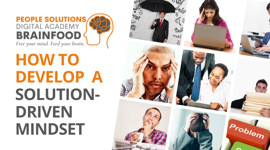 How to Develop a Solution-Driven Mindset