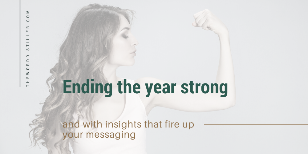 Ending the year strong and with insights that fire up your messaging