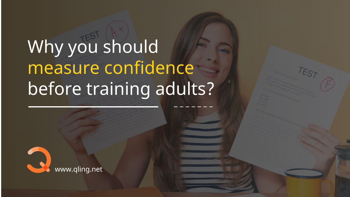 Why you should measure confidence before training adults?