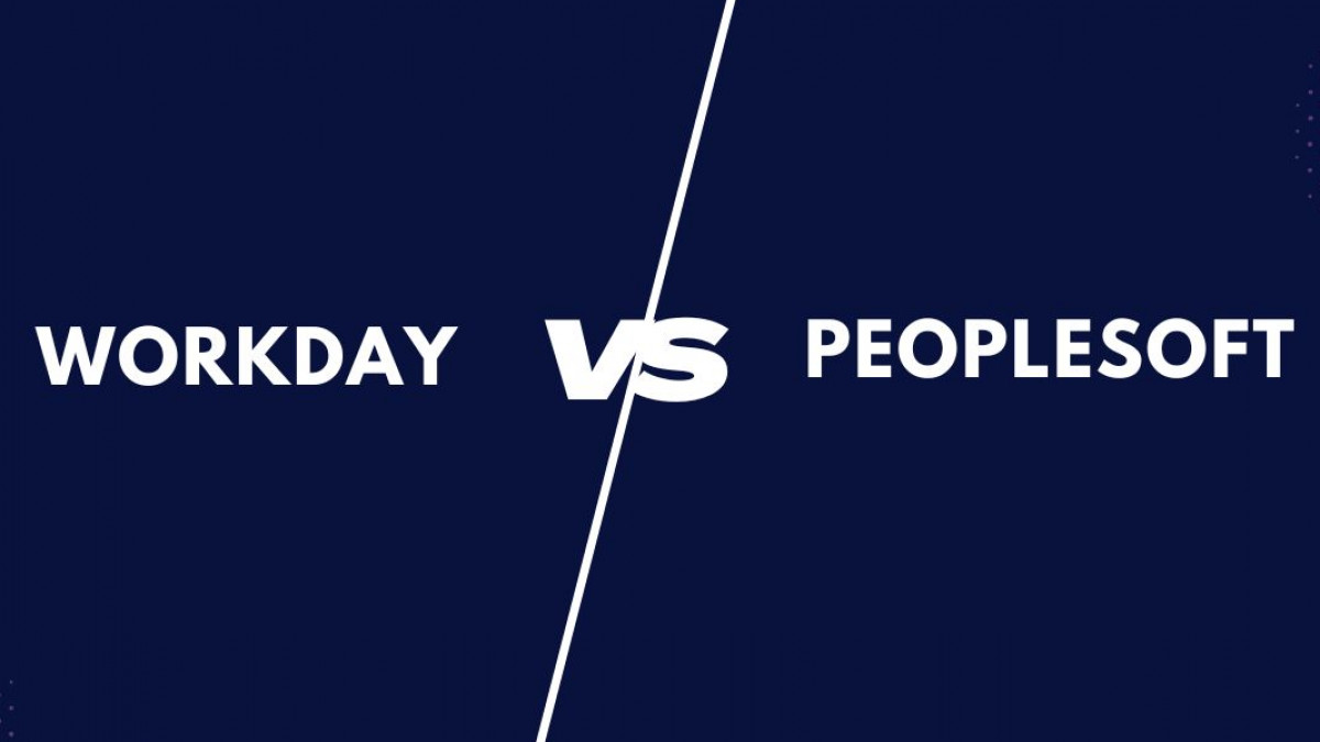 Workday Vs. PeopleSoft! The Better Option to Choose