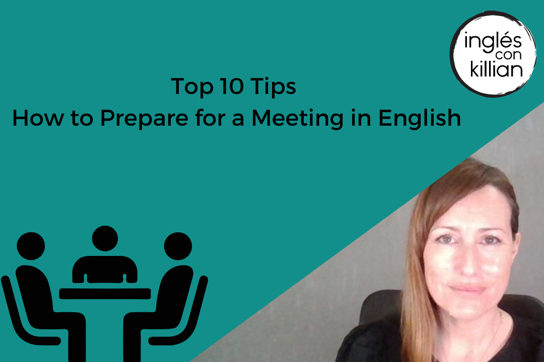 Top Ten Tips - How to Prepare for a Meeting in English