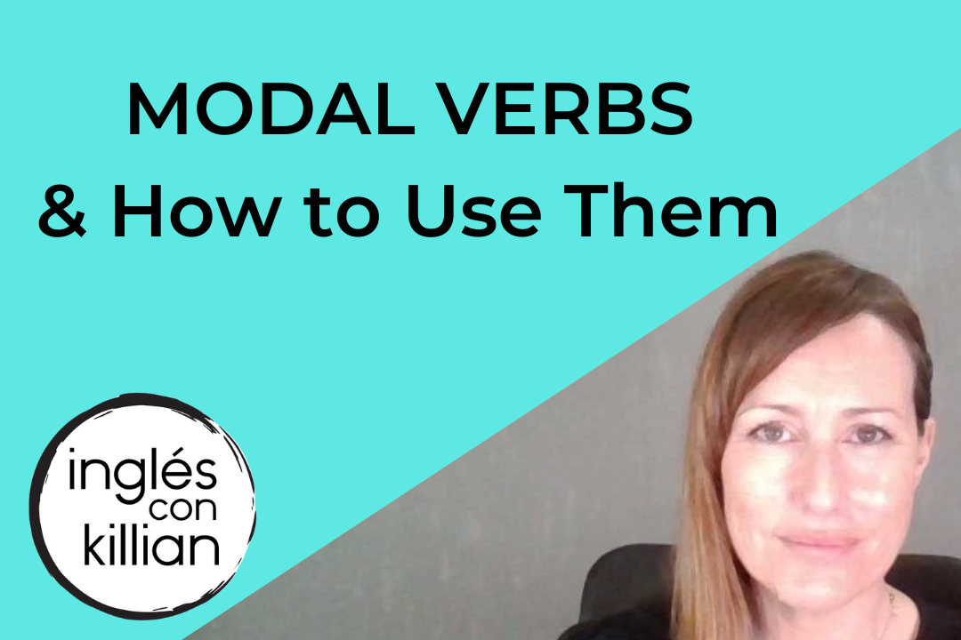Modal Verbs in English and How to Use Them