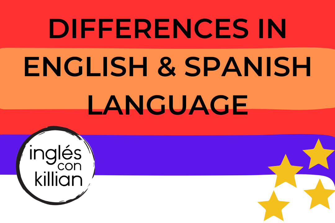 Differences in English and Spanish language