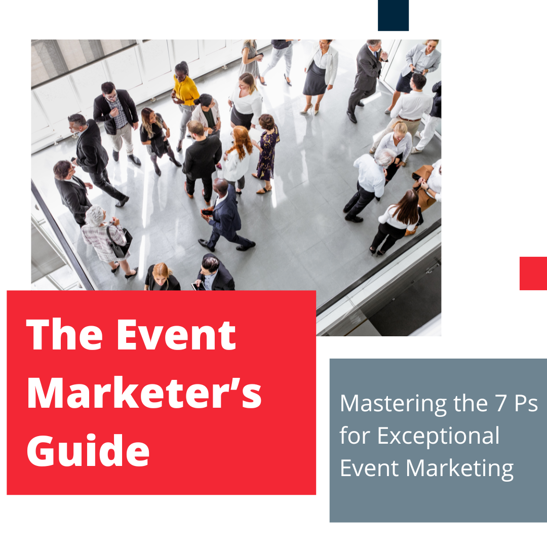 The Event Marketer’s Guide: Mastering the 7 Ps for Exceptional Event ...