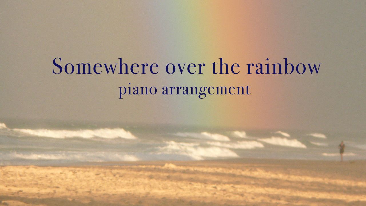 Somewhere Over the Rainbow
