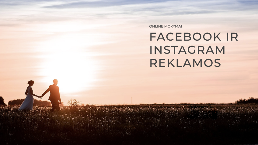 Facebook ir Instagram reklamos