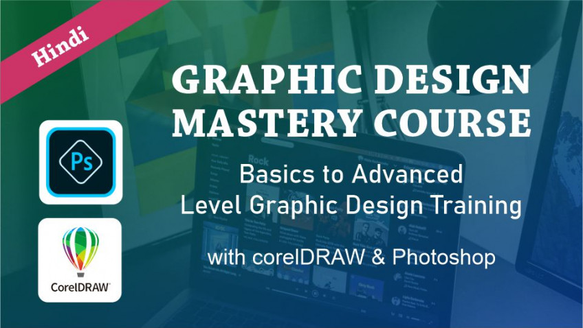 Graphic Design Mastery Course with CorelDRAW & Photoshop