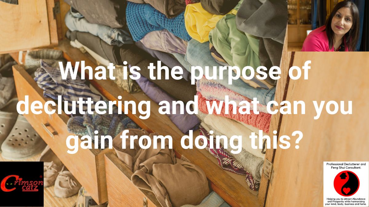 What is the purpose of decluttering and what can you gain from doing this?