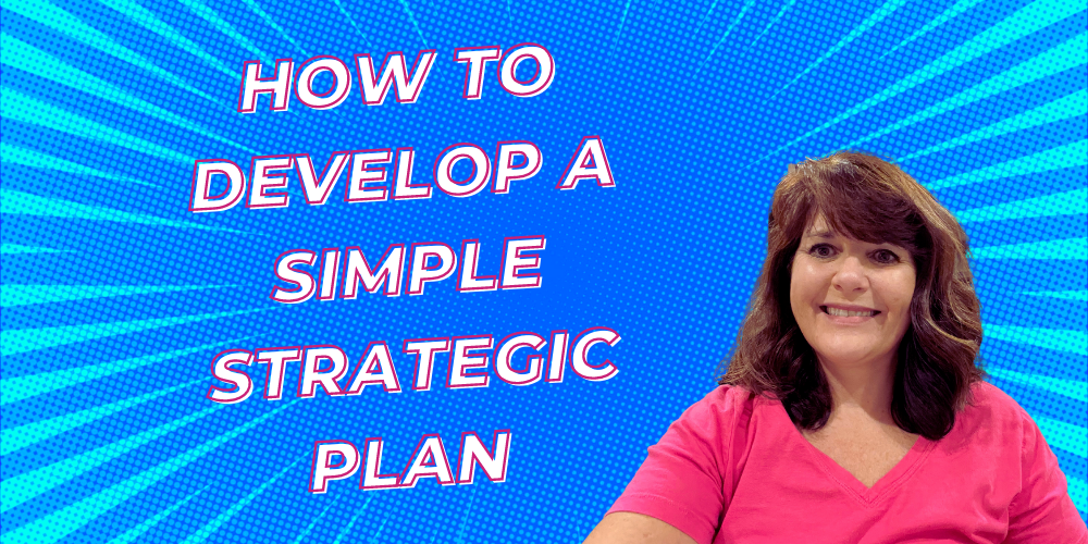 How to Create a Simple Strategic Plan