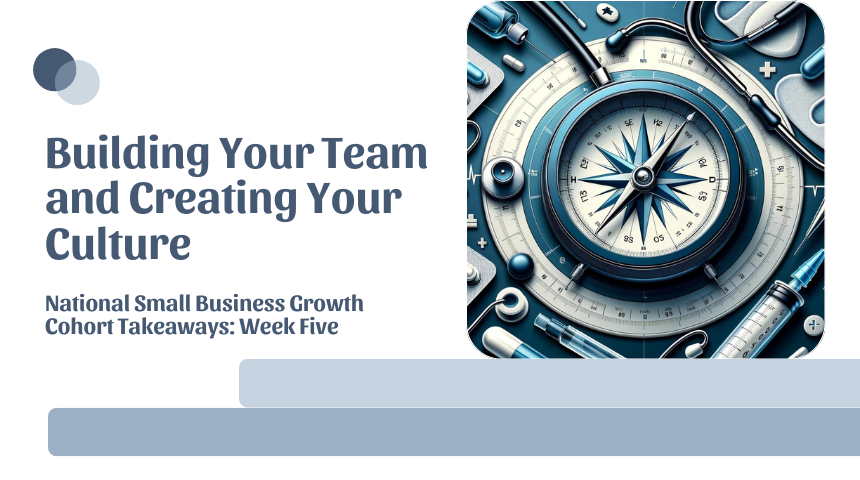 Scaling Your Business & Building the Right Team