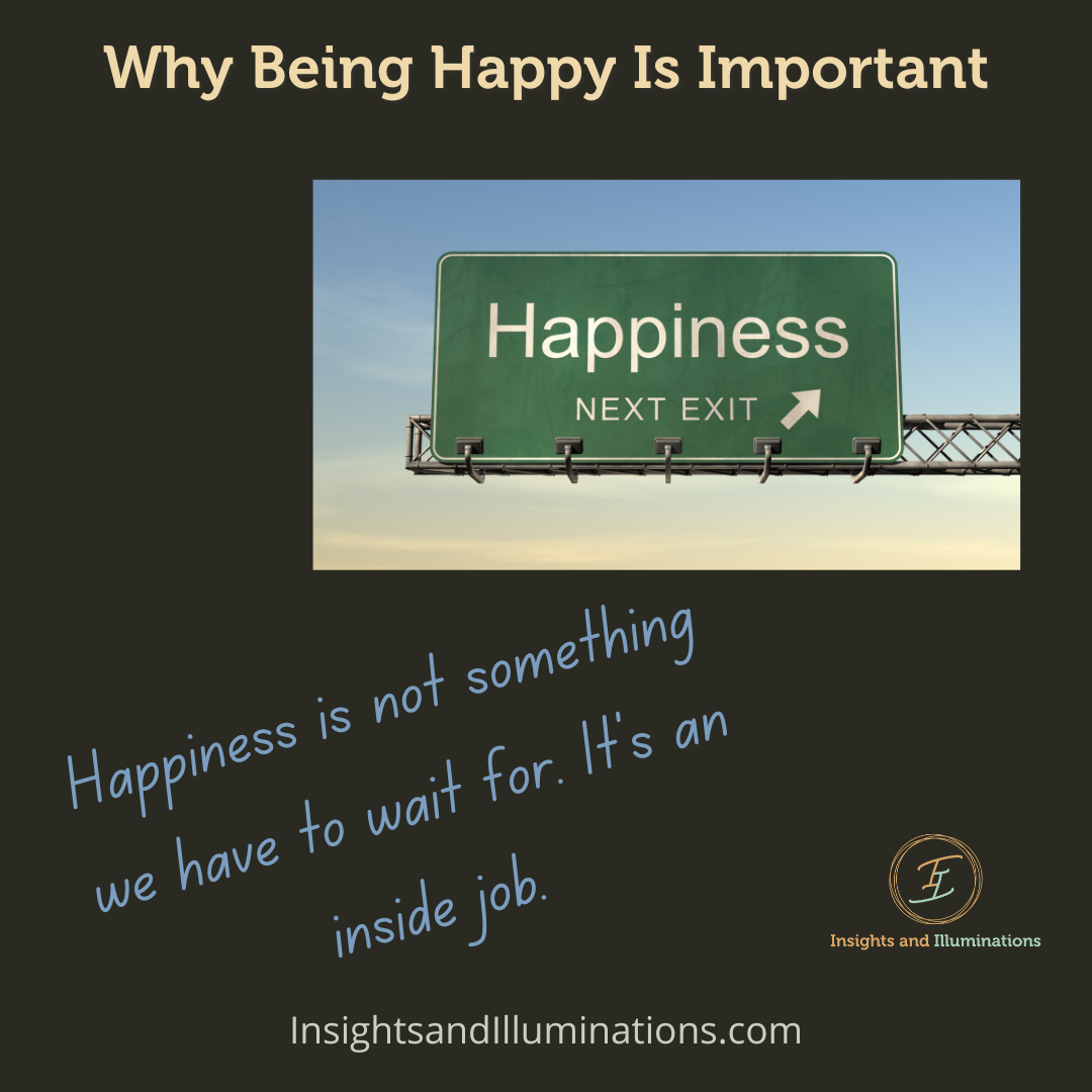 Why Being Happy Is Important