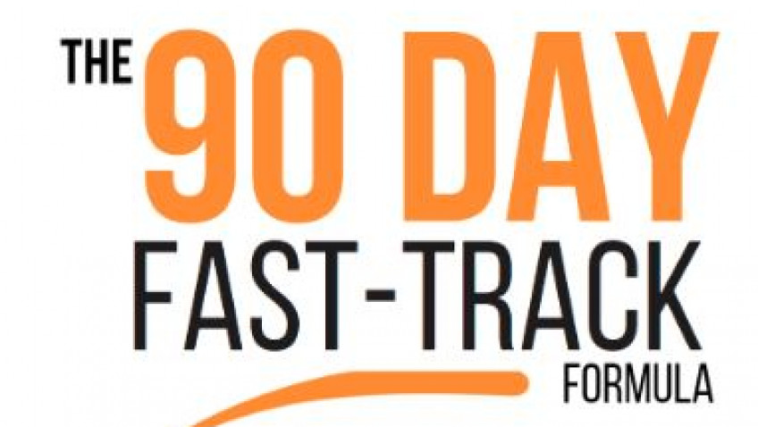 The 90 Day Fast Track Formula