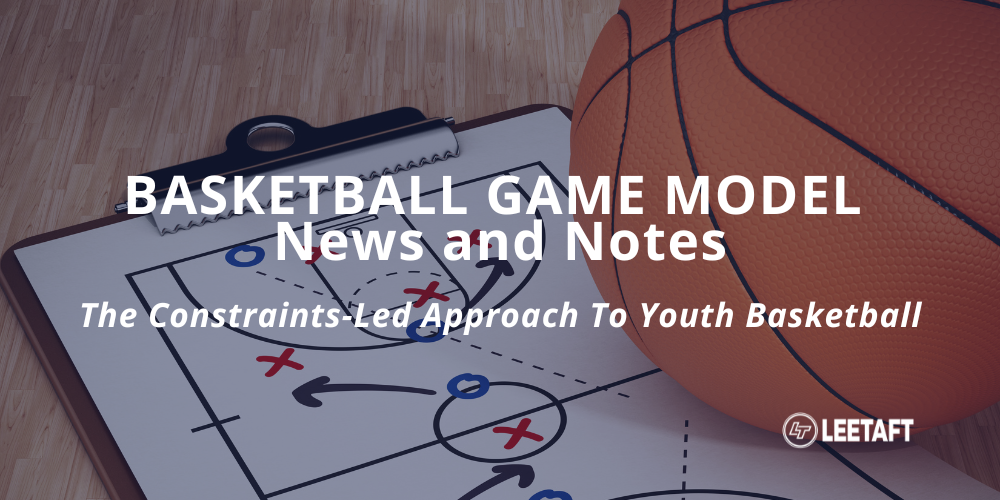 The Constraints-Led Approach To Youth Basketball