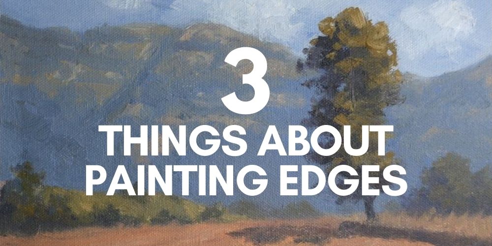 3 Things About Painting Edges