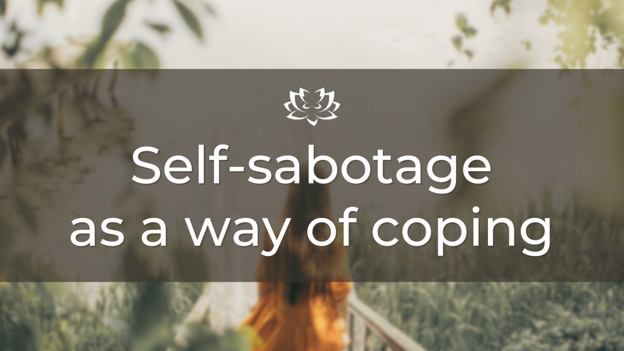 Types of Self-Sabotage: Understanding Coping Mechanisms