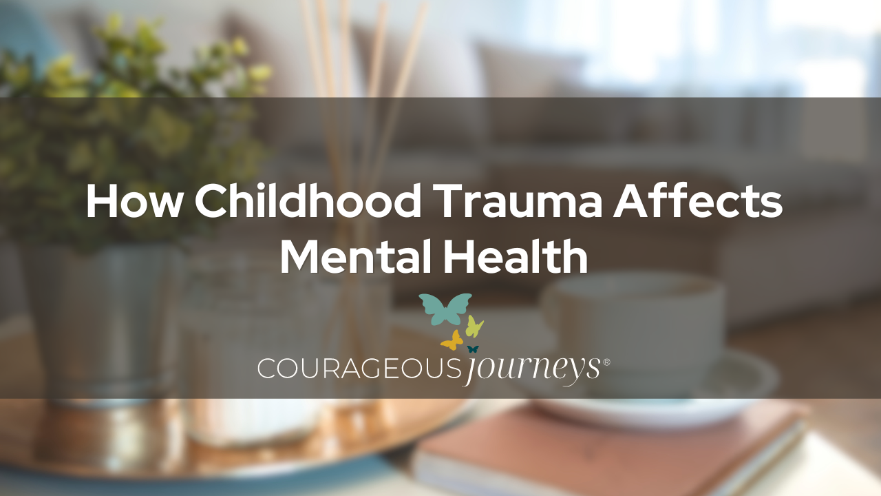 How Childhood Trauma Affects Mental Health: Understanding the Lasting ...