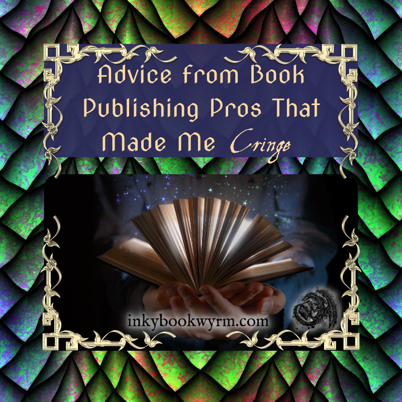Advice from Book Publishing Pros That Made Me Cringe (And How You Can ...