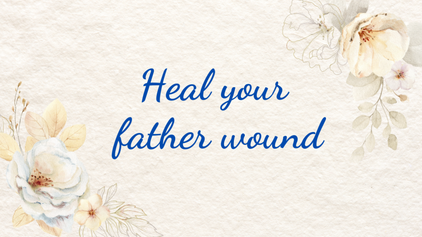 Heal the Father Wound