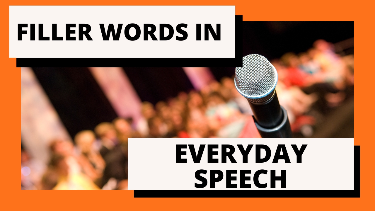 Filler Words in Everyday Speech