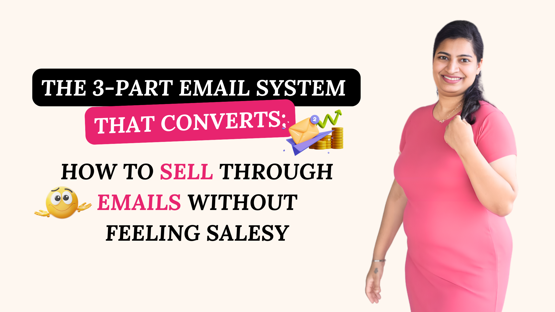 The 3-Part Email System That Converts: How to Sell Through Emails ...