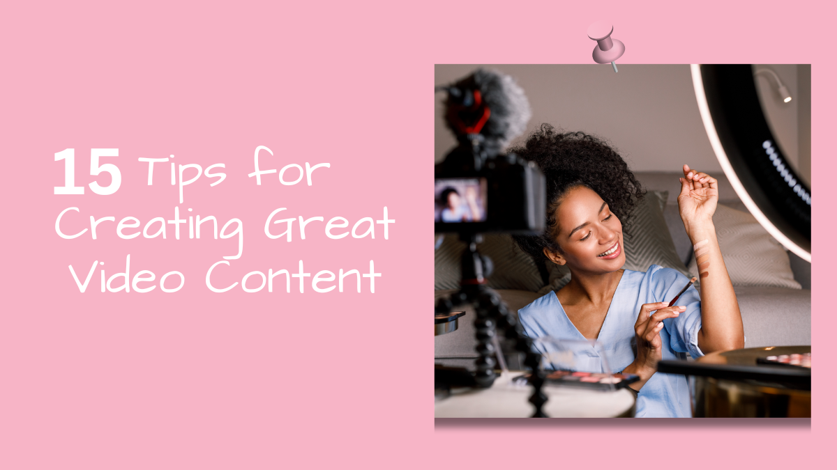15 Tips for Creating Great Video Content
