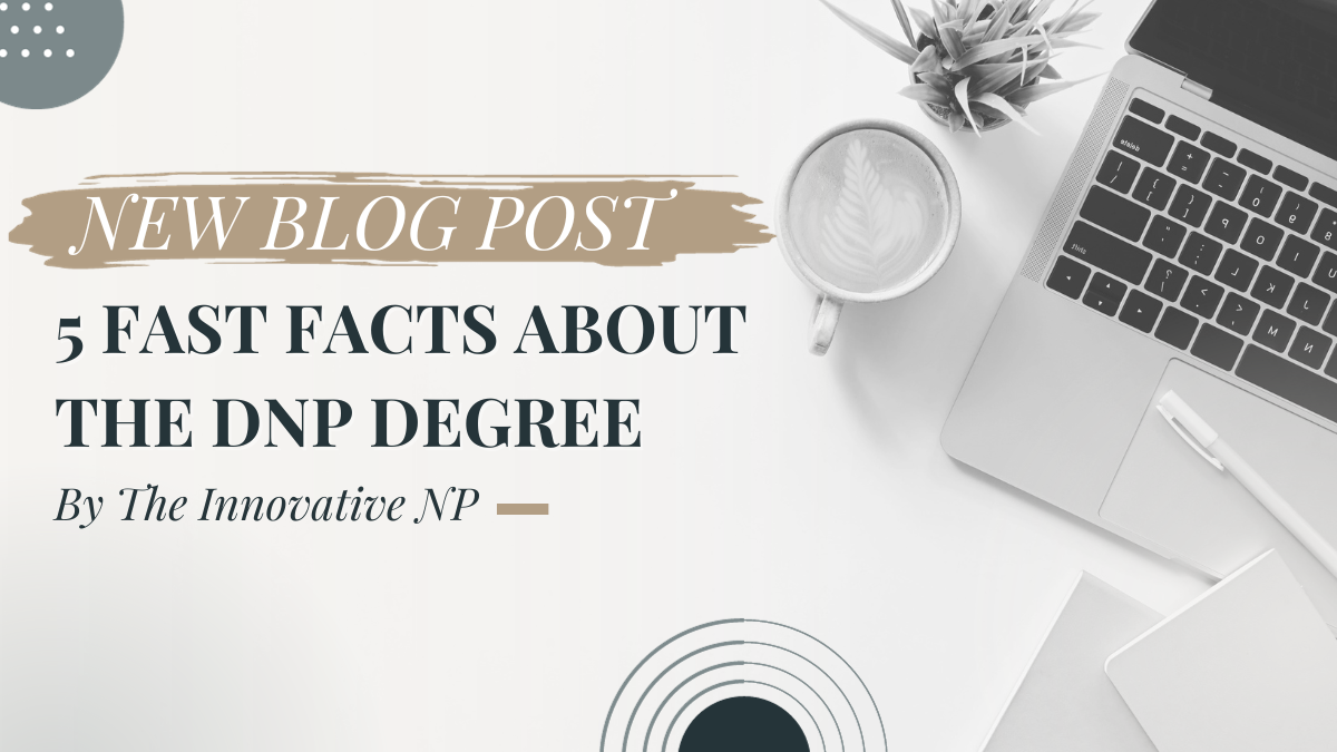 5 Fast Facts about the DNP Degree