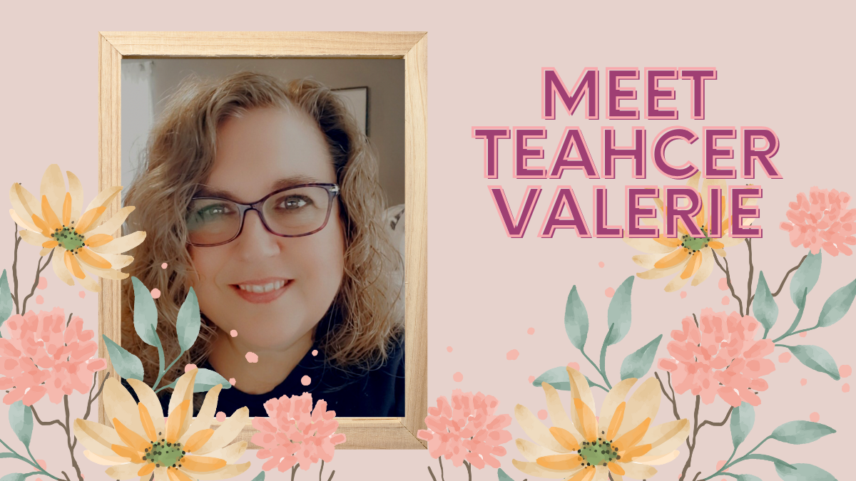 Meet Teacher Valerie
