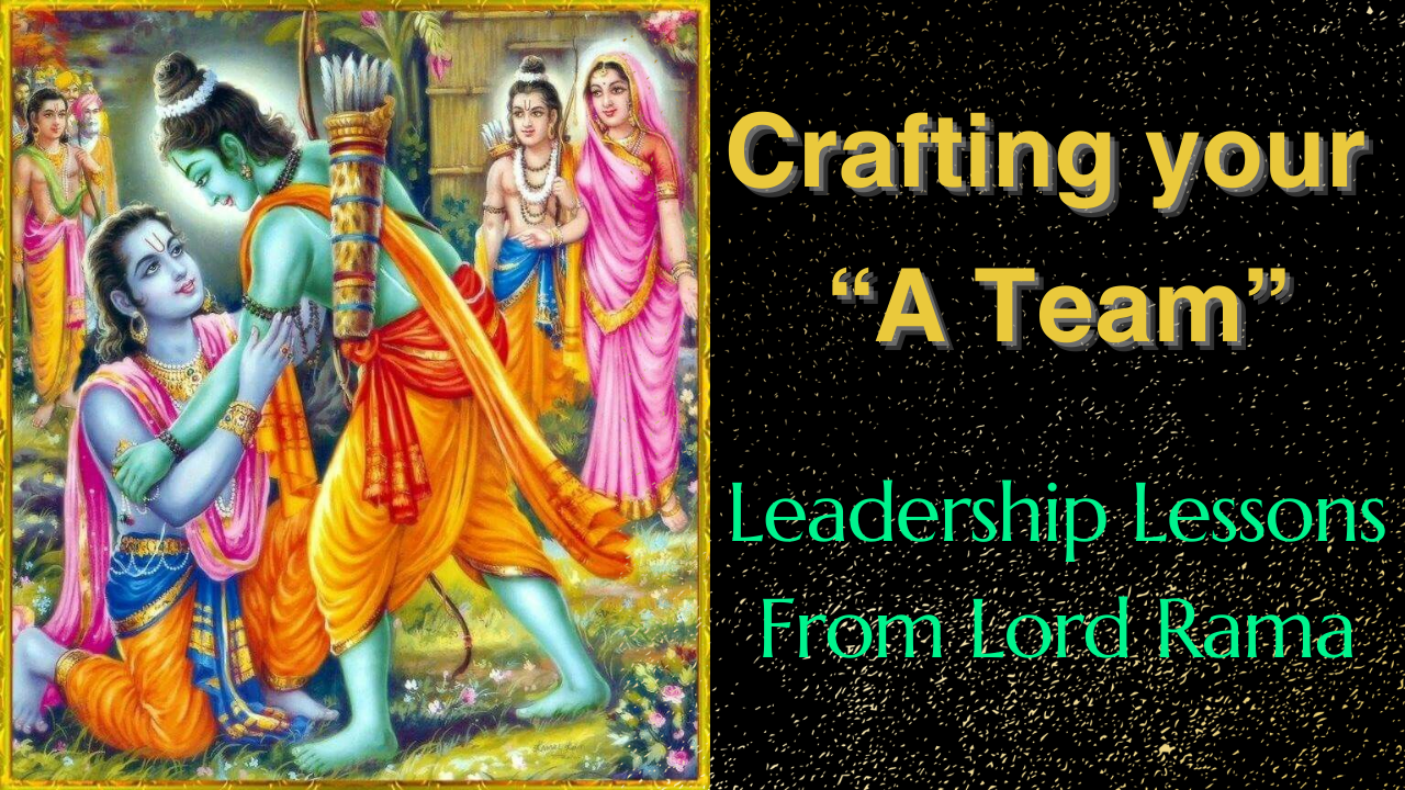 Crafting Your "A Team" & Advisory Circle: Leadership Lessons from Lord Rama