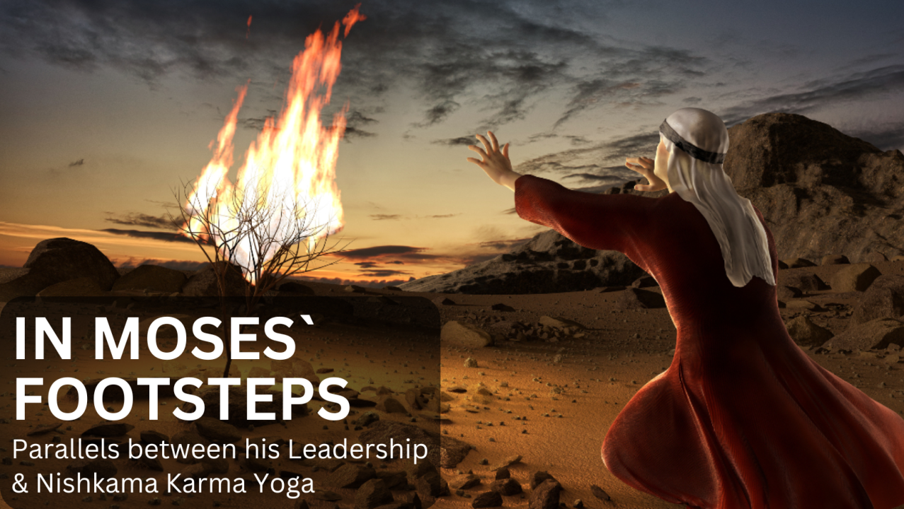 Empowered Leadership: The Moses Method & Karma Yoga