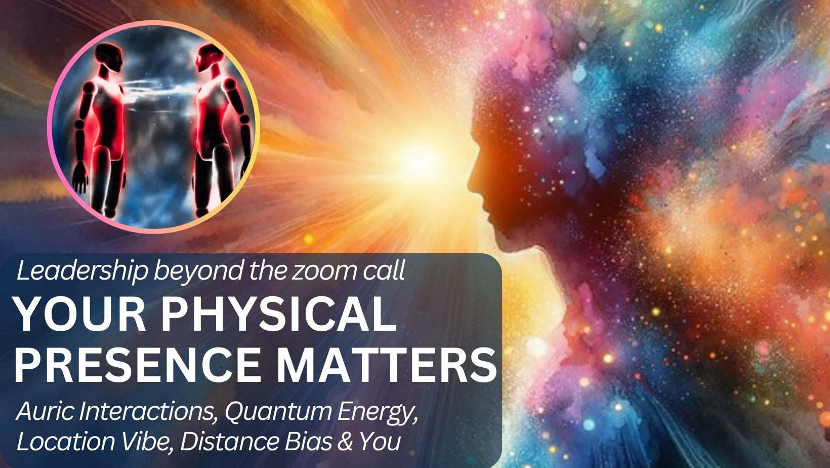 Leadership Beyond Zoom Calls: Your Physical Presence Matters!