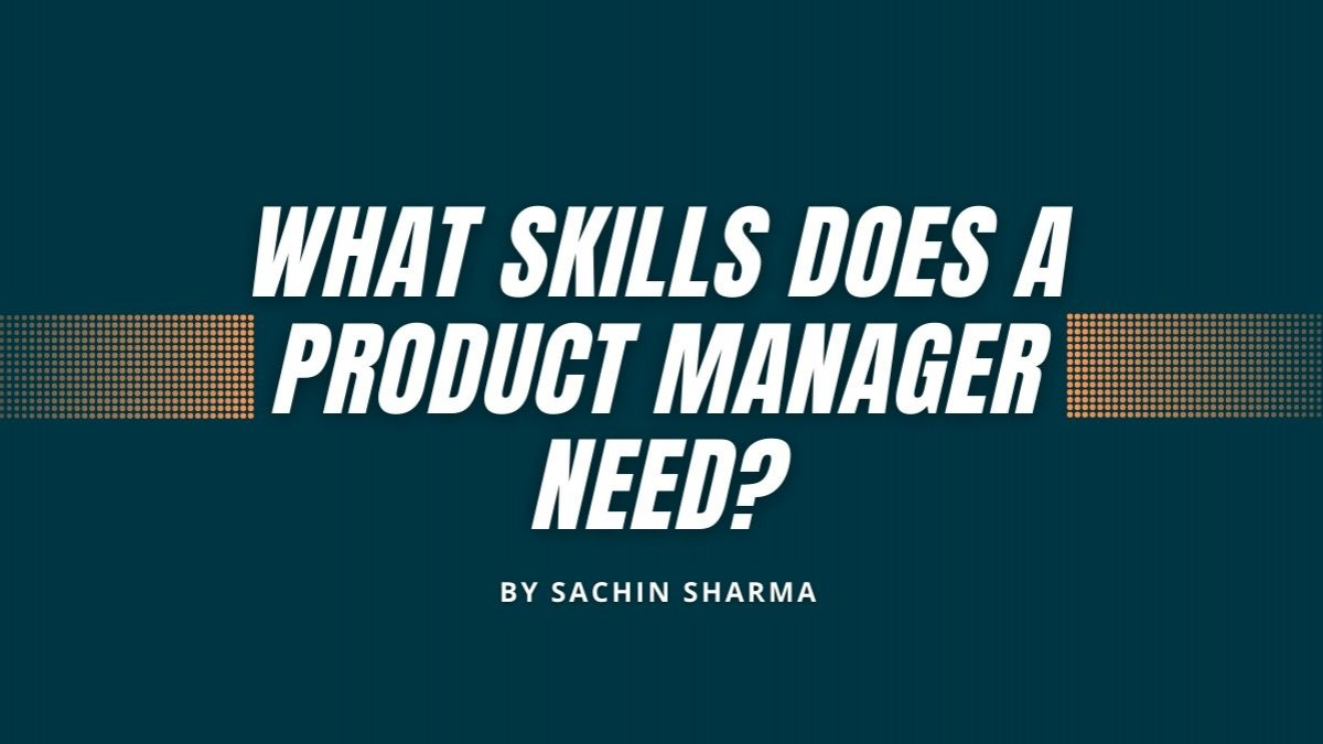What Skills Does A Product Manager Need 