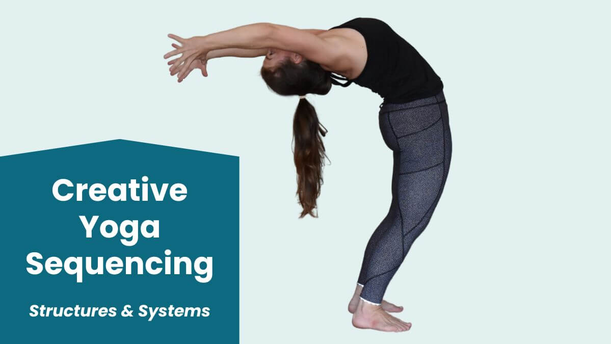 Creative Yoga Sequencing Starts with Structure