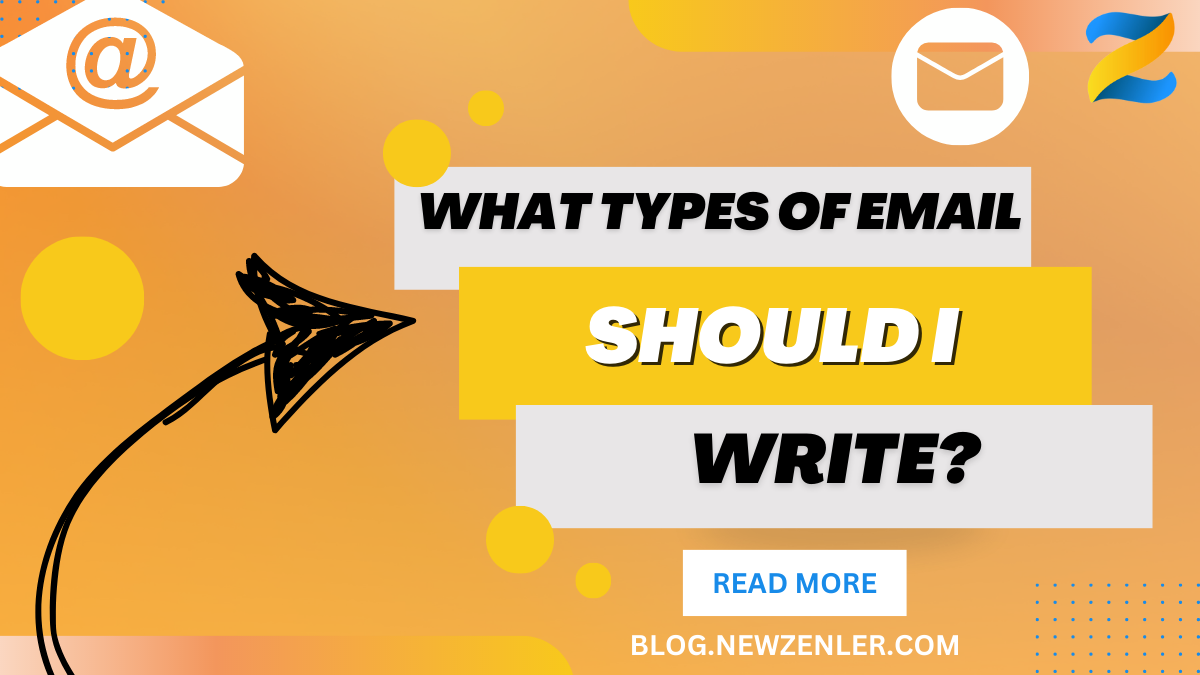 What Types of Email Should I Write?
