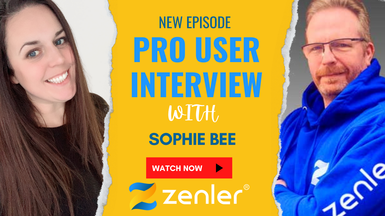 Sophie Bee a Zenler Pro User Interview