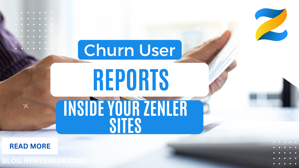Churn User Reports inside your Zenler Site Churn User Reports inside your Zenler Site
